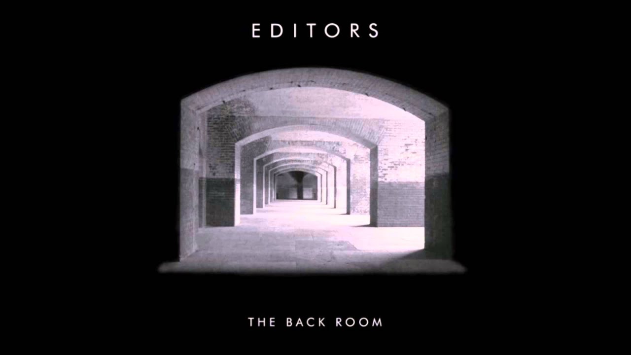 Editors - The Back Room [FULL ALBUM] - YouTube