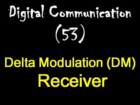 Digital Communication 53: Delta Modulation (DM) Receiver - YouTube