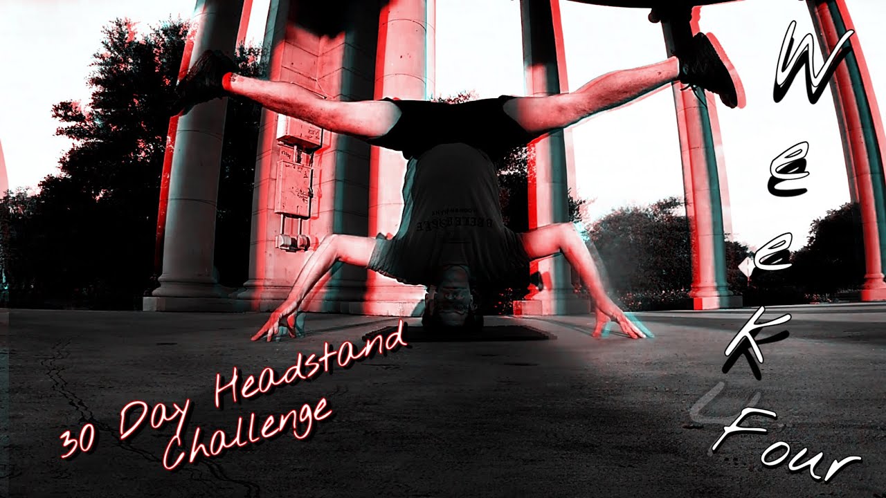 30 Day Headstand Challenge | Week 4 - YouTube