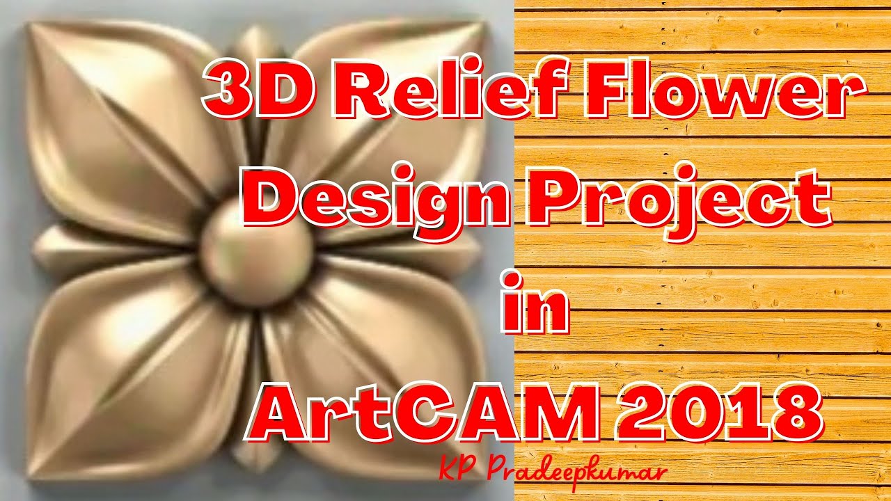 3D Relief Flower Design Project in ArtCAM 2018 - YouTube