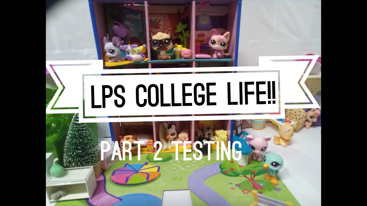 LPS COLLEGE LIFE! PART 2 TESTING!😀 - YouTube
