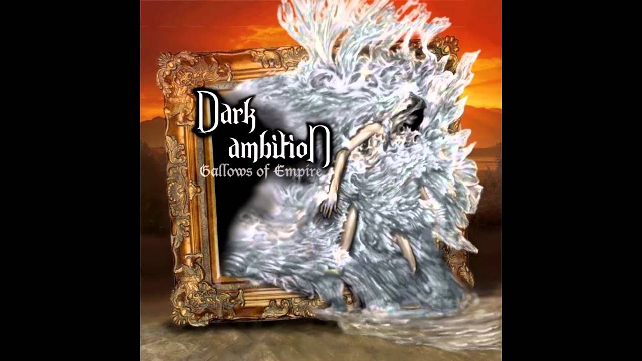 Dark Ambition - Gallows of Empires (Full-Album HD) - YouTube