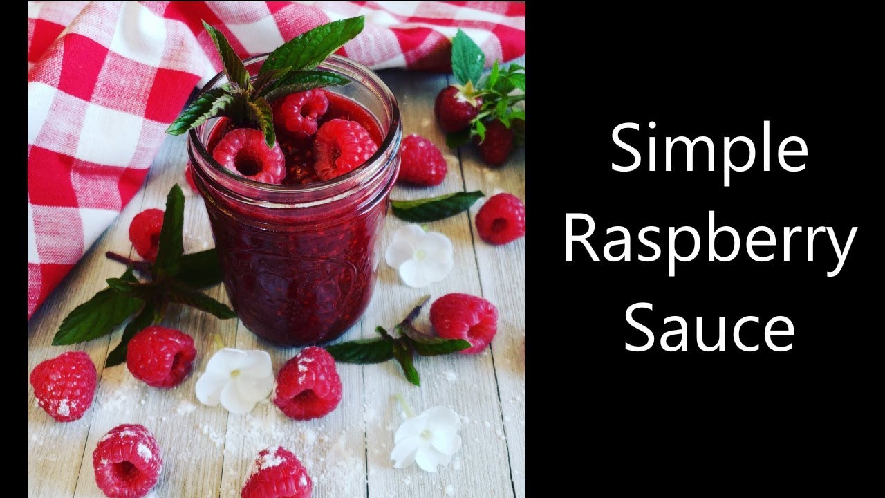 Super Easy Raspberry Sauce Recipe - YouTube