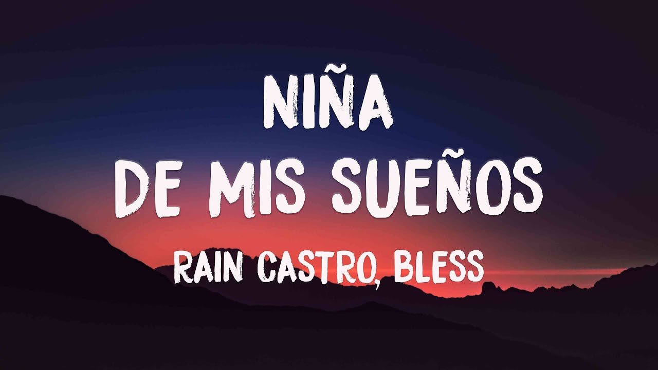 Niña de Mis Sueños - Rain Castro, Bless [Lyrics Video] 🐋 - YouTube