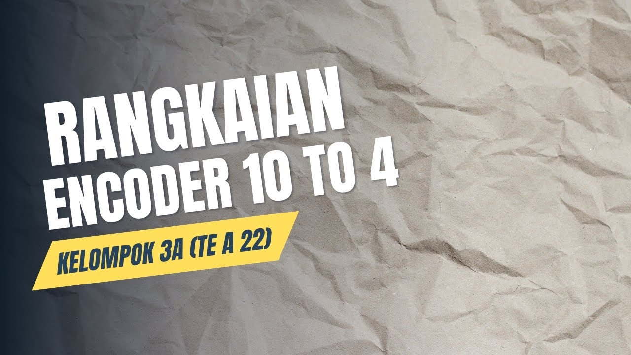 RANGKAIAN ENCODER 10 to 4 (Materi, Simulasi dan Demonstrasi alat) - YouTube