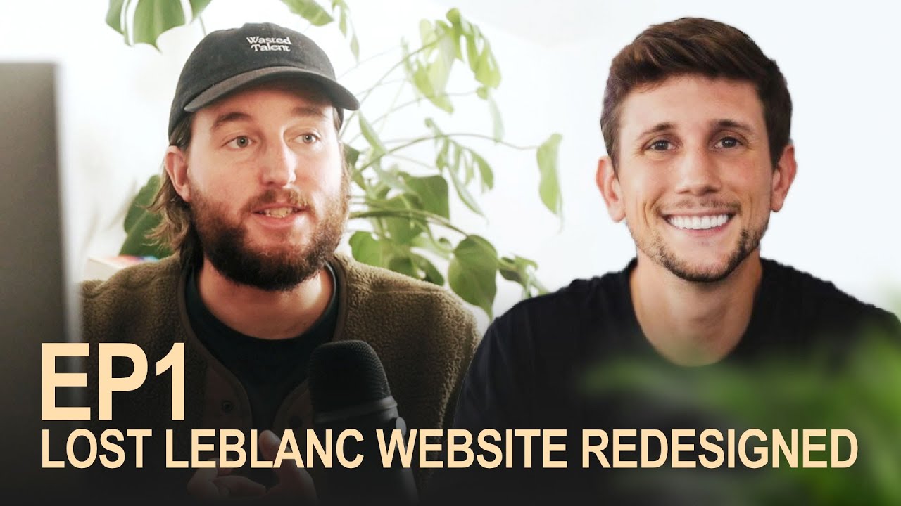 EP1 : How I Redesigned Lost LeBlanc's Website - YouTube