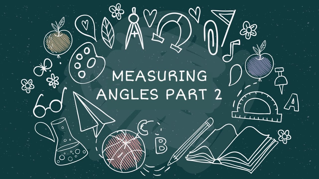 MEASURING ANGLES PART 2 - YouTube