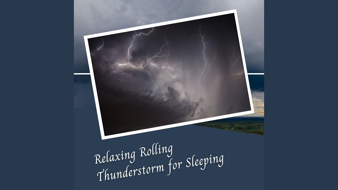 Relaxing Rolling Thunderstorm for Sleeping - 2 Hours - YouTube Music