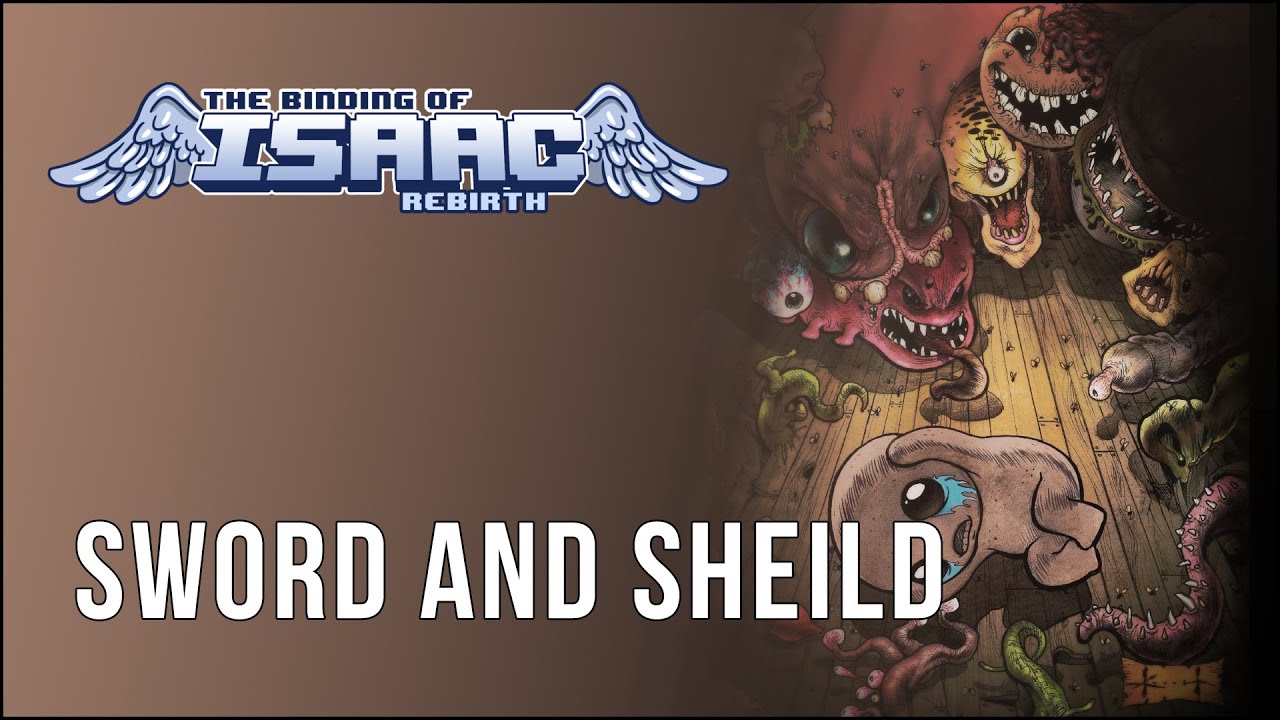 The Binding of Isaac: Rebirth | Sword and Sheild - YouTube