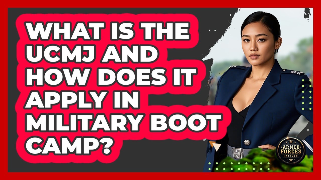 What Is The UCMJ And How Does It Apply In Military Boot Camp? - Armed ...