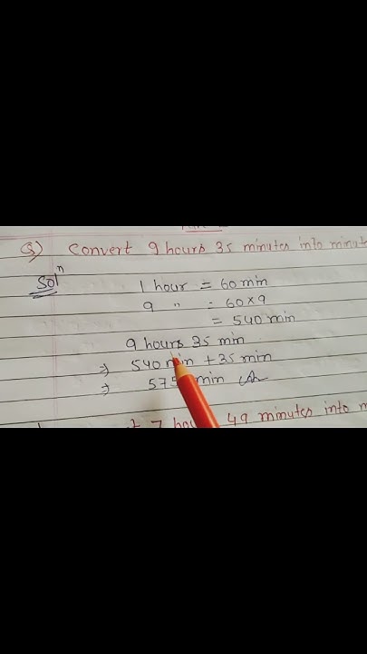 Convert hours into minutes/part 2/ Convert 9 hours 35 minutes into ...