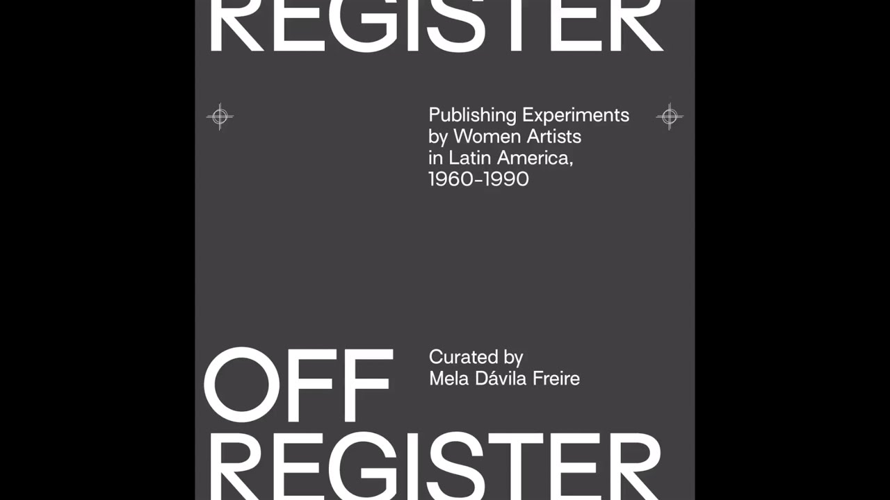Off Register: Publishing Experiments by Women Artists in Latin America ...