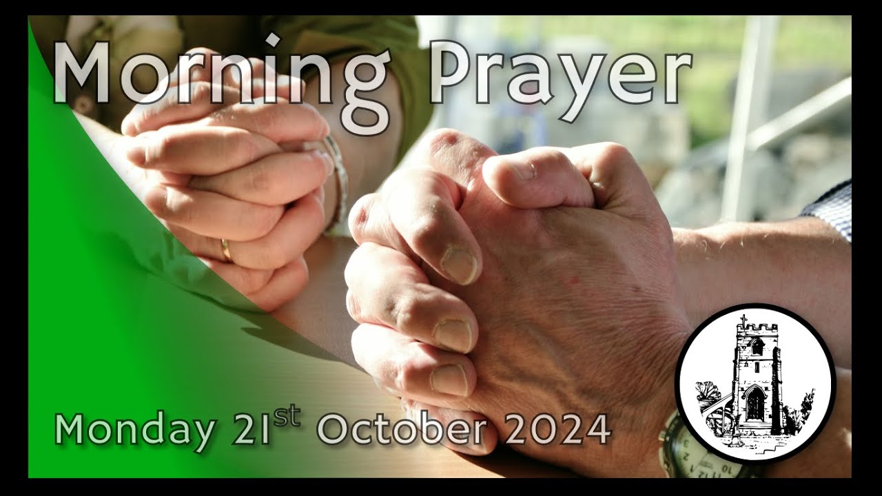 Morning Prayer Monday 21st October 2024 - YouTube