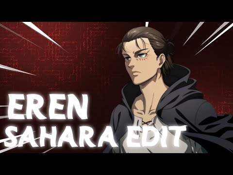 || EREN YEAGER SAHARA EDIT || WHATSAPP STATUS