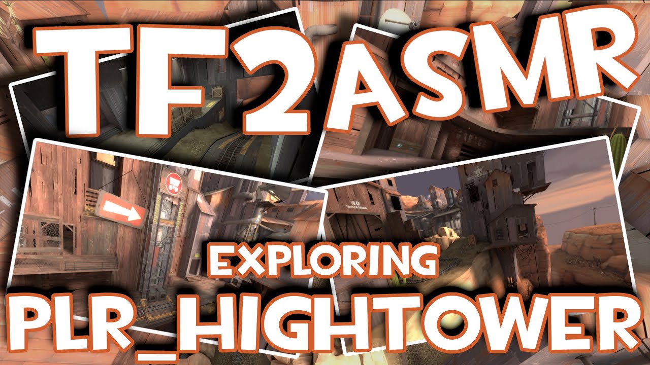 TF2 ASMR: Exploring Plr_HighTower - YouTube
