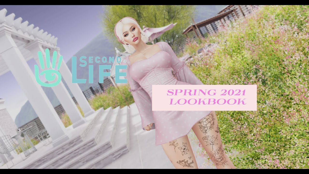 Second Life - Spring Lookbook 2021 - YouTube