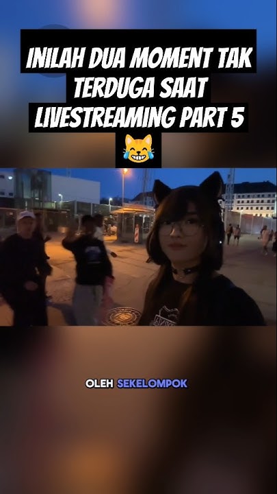 Inilah dua moment tak terduga saat livestreaming part 5 #short #streamer - YouTube
