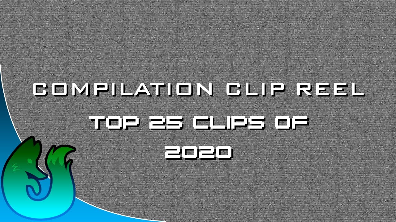 Top 25 Clips of 2020 - Compilation Clip Reel - YouTube