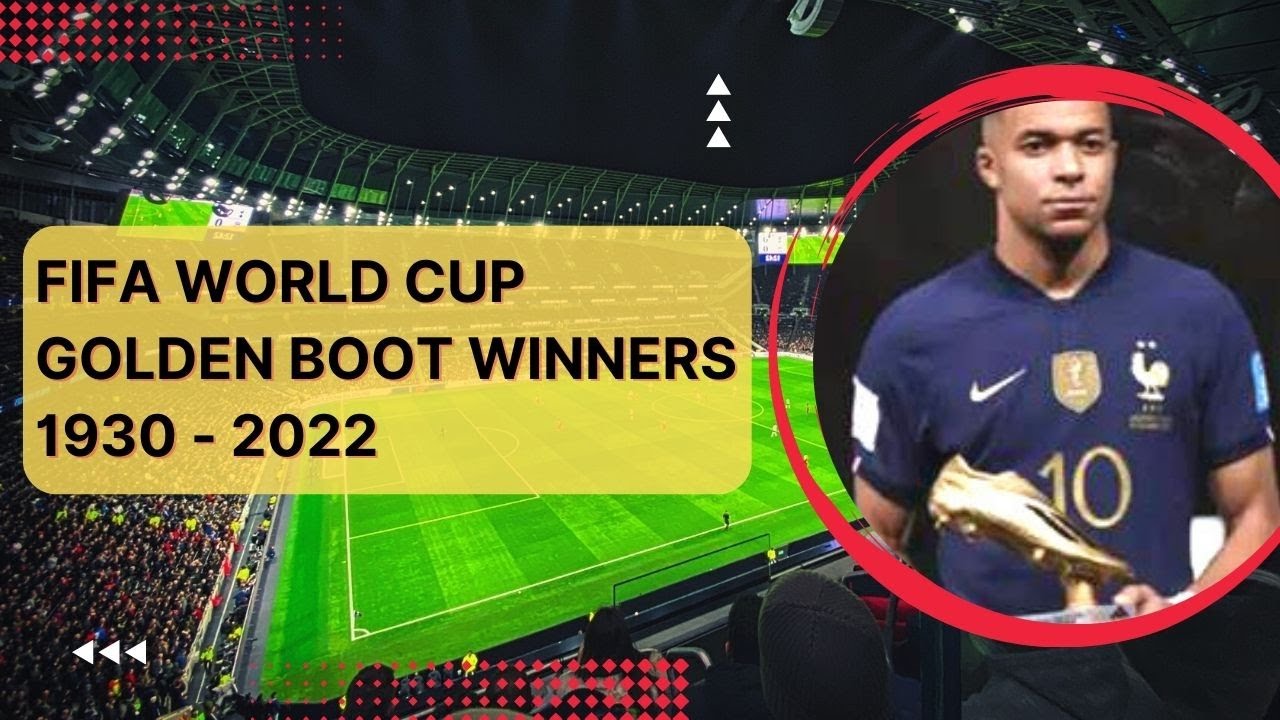 FIFA World Cup Golden Boot Winners 1930 - 2022 - YouTube