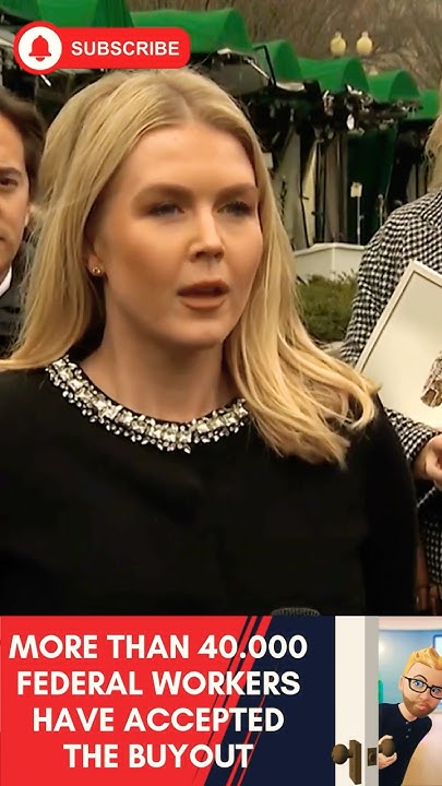 Press Secretary Karoline Leavitt - More than 40 000 Federal Workers have accepted the buyout ...