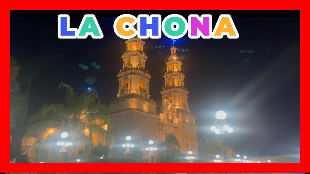 JAL: Explorando La Chona - YouTube