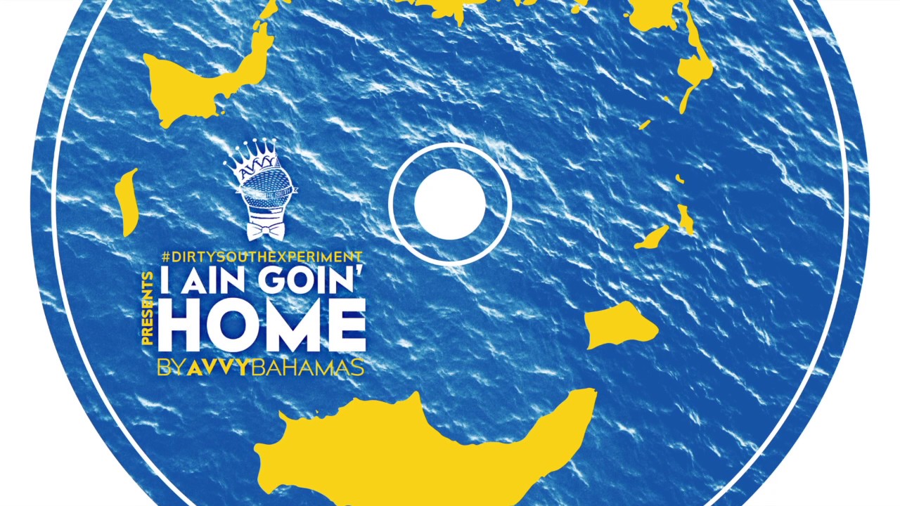 I AIN GOING HOME by AVVY BAHAMAS (BUSH MUSIC 2017) - YouTube