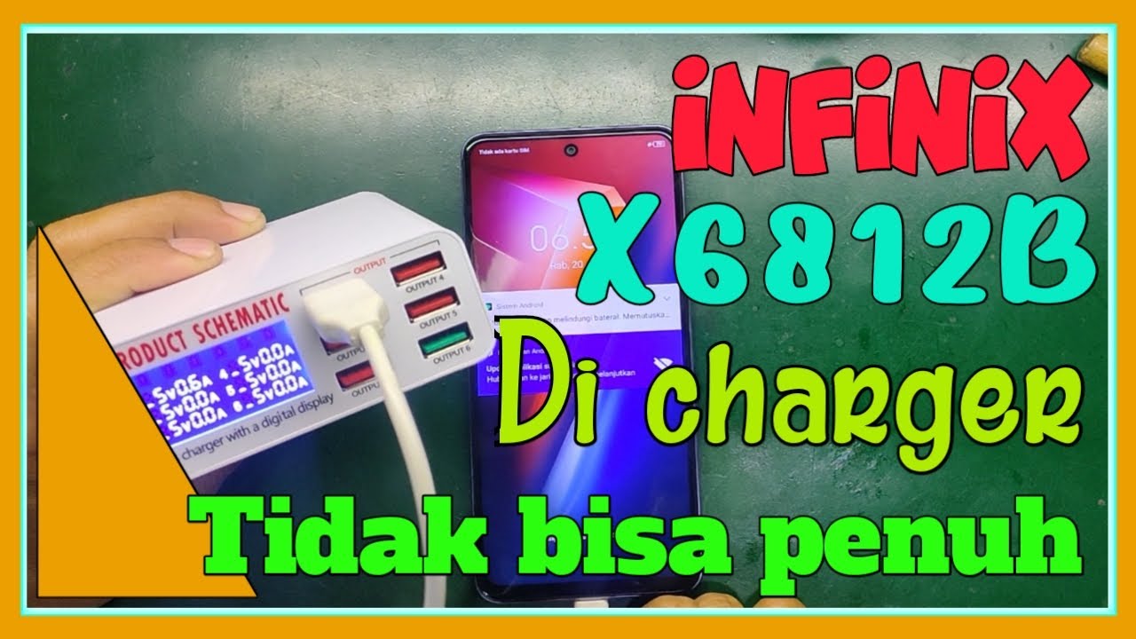 INFINIX X 6812B DICHARGER TIDAK BISA PENUH - YouTube