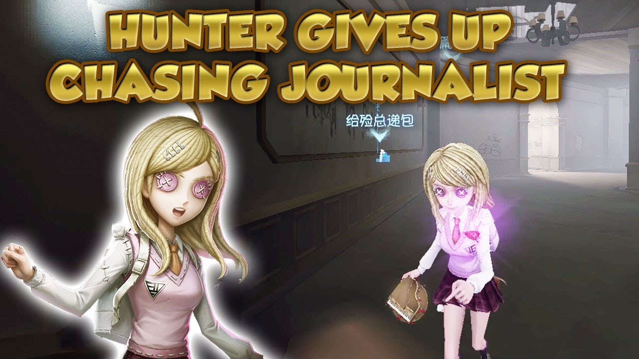 Hunter Gives Up Chasing Journalist | Identity V | 第五人格 | アイデンティティV | Journalist - YouTube