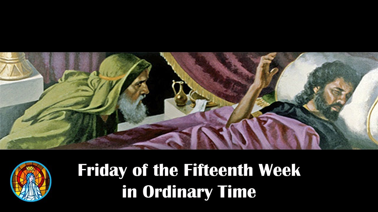 Friday of the Fifteenth Week in Ordinary Time - YouTube