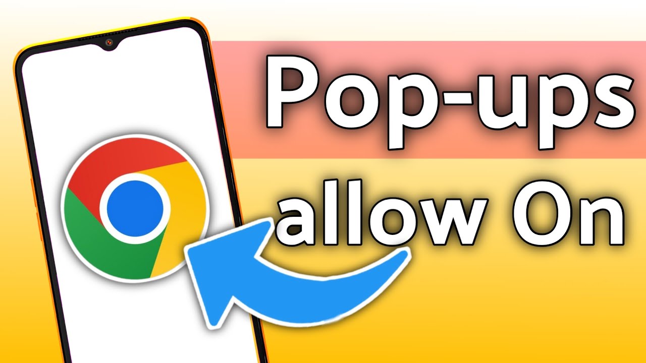How To Allow Pop Ups On Browser | Google Chrome Pop Up Allow Mobile ...
