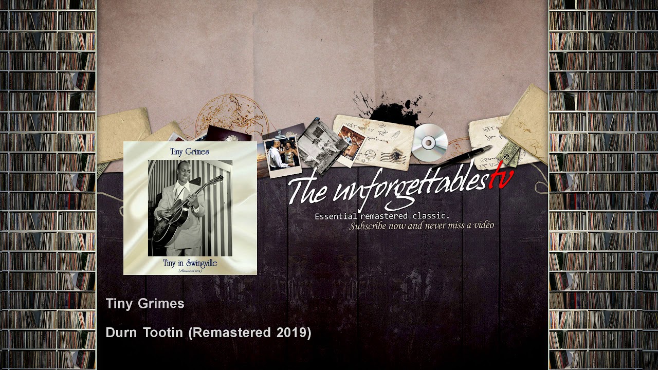 Tiny Grimes - Durn Tootin - Remastered 2019 - YouTube