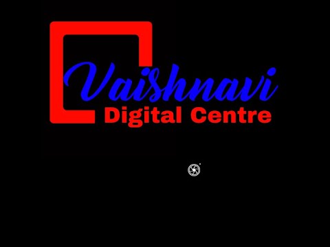 VAISHNAVI DIGITAL CENTRE 9532144445 - YouTube