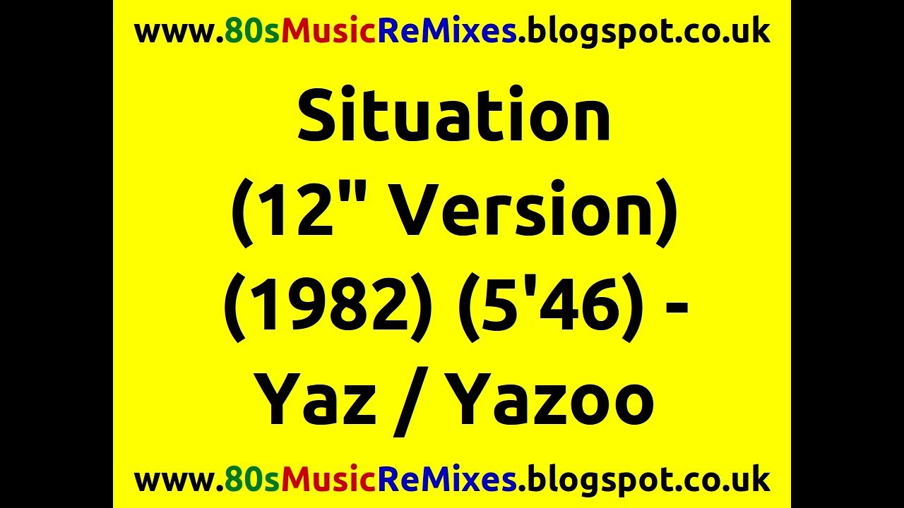 Situation (12" Version) - Yaz | Yazoo | 80s Club Classics | 80s Club ...