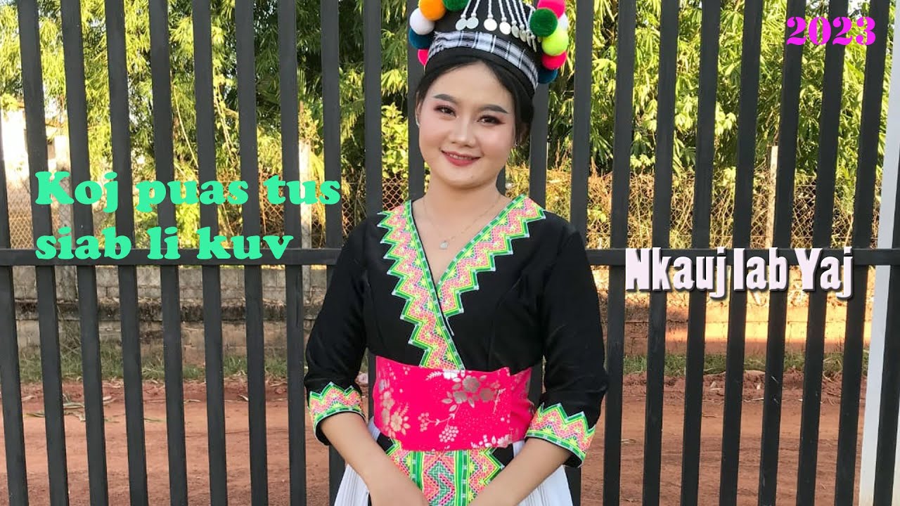 Nkauj Iab Yaj - koj puas tus siab li kuv (Cover) Original by Zaj Dub..2023 - YouTube