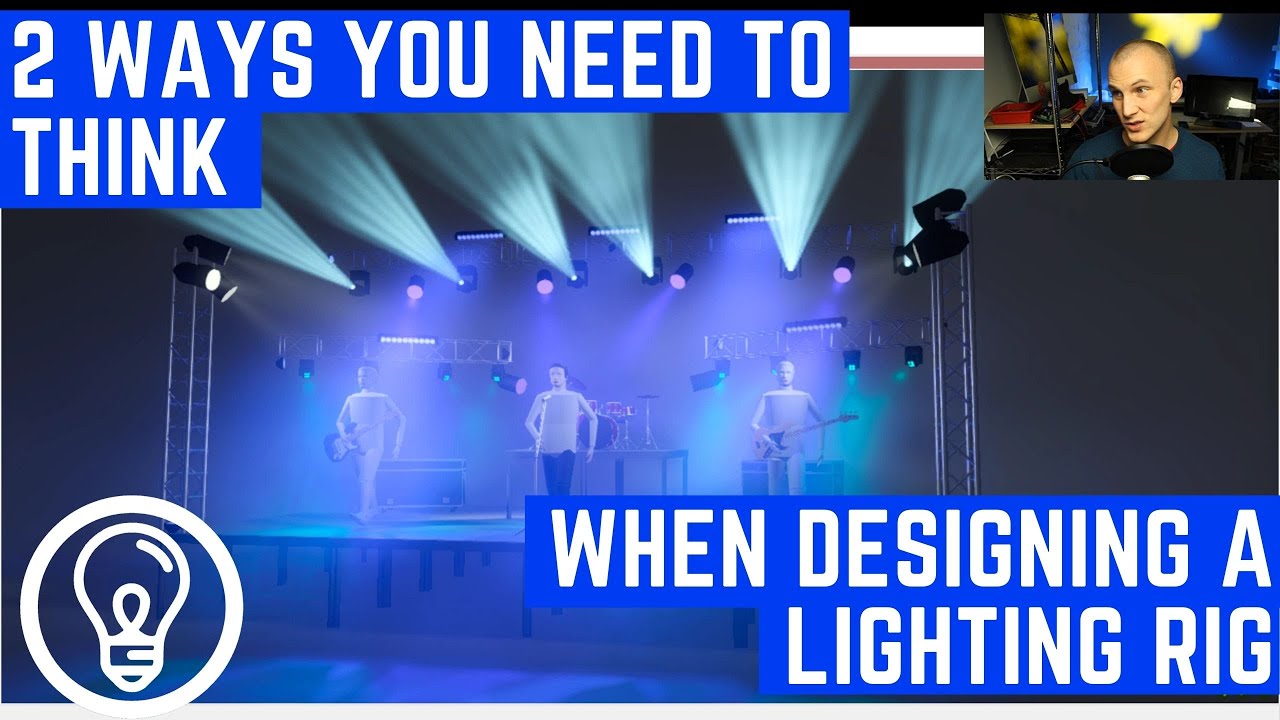 2 Ways You Need To Think When Designing a Lighting Rig - YouTube