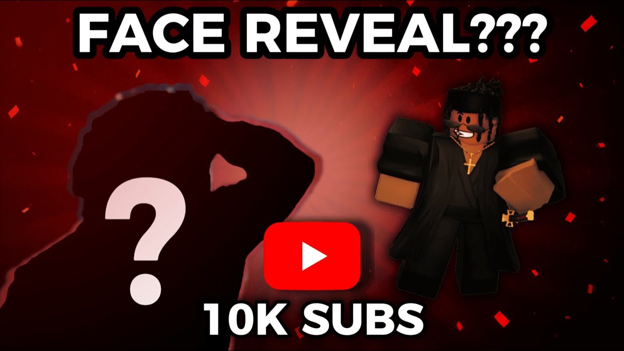 10K SUBS + FACE REVEAL??? - YouTube