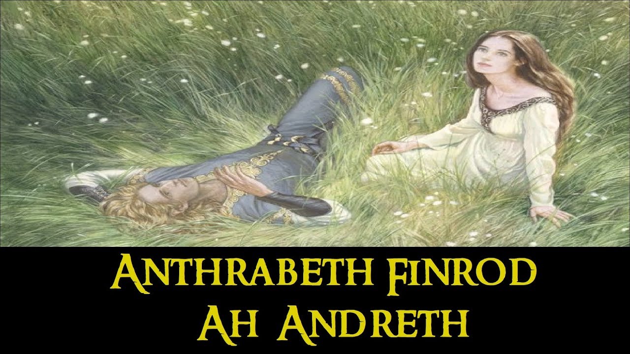 [Resumo da Terra Média | 3ª Era] XXX-b - Anthrabeth Finrod Ah Andreth ...