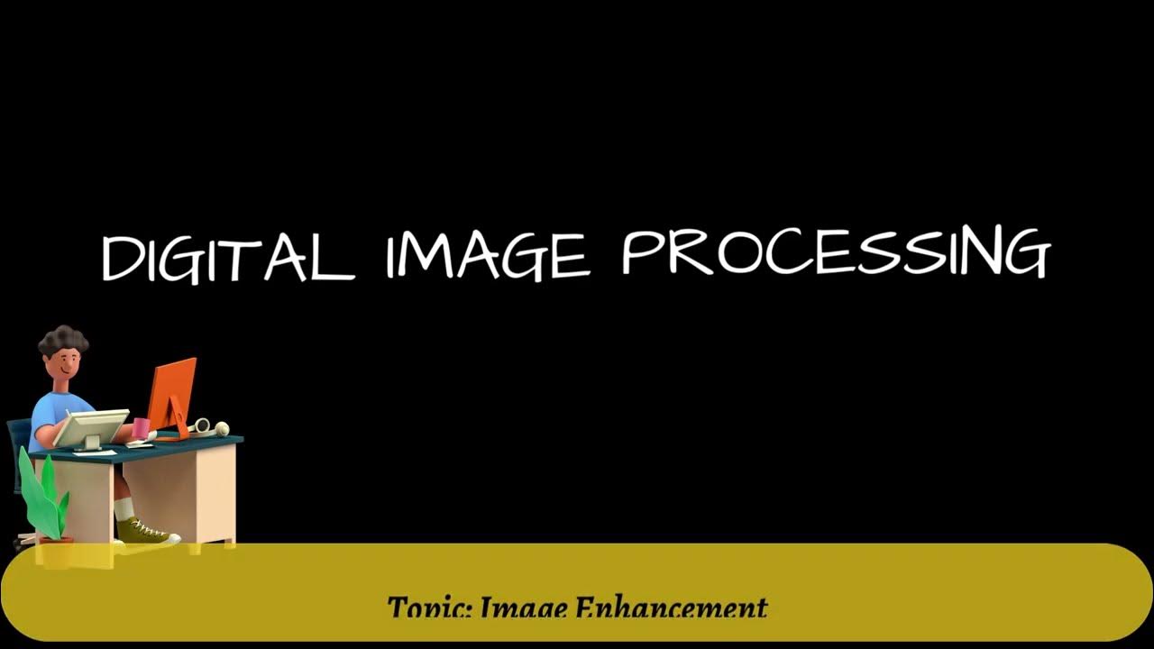 17. Image Enhancement | Digital Image Processing - YouTube
