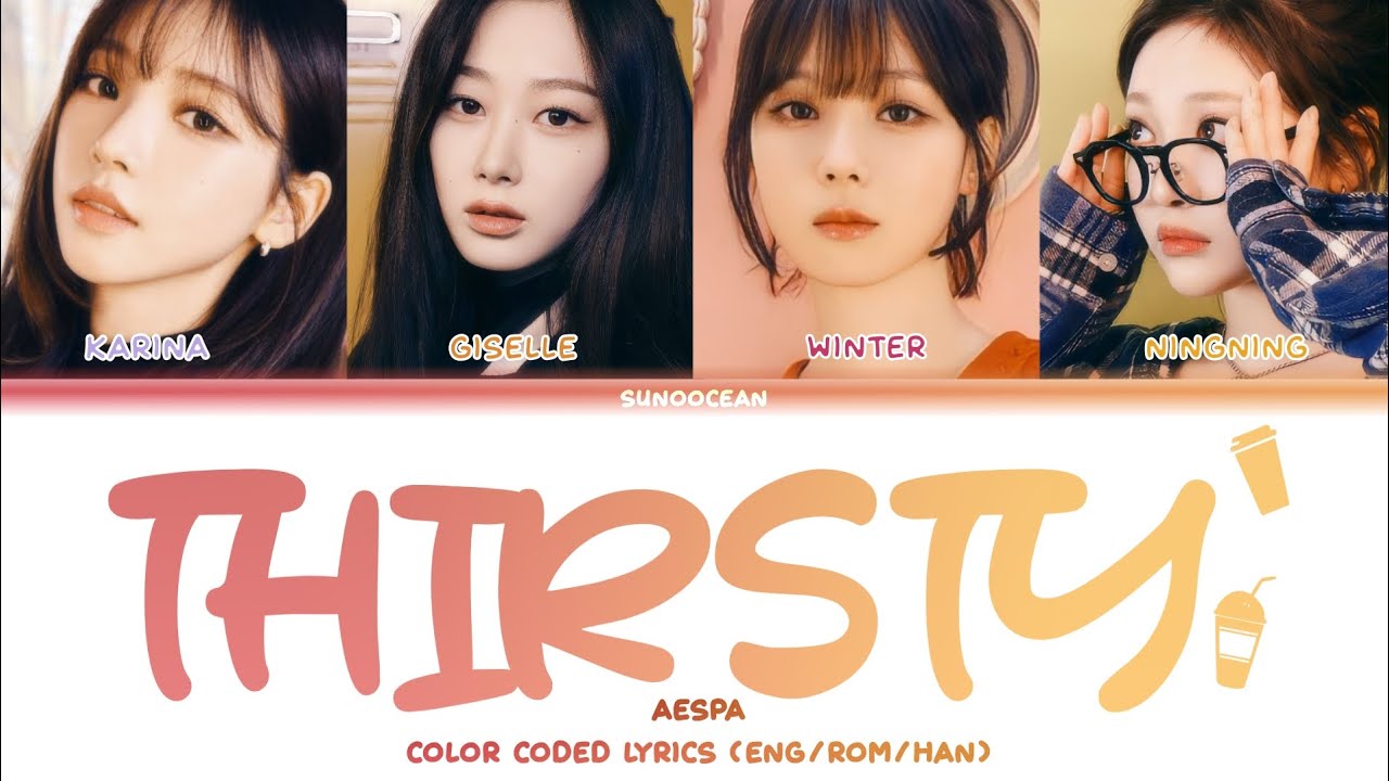 aespa (에스파) Thirsty Lyrics (Color Coded Lyrics) - YouTube