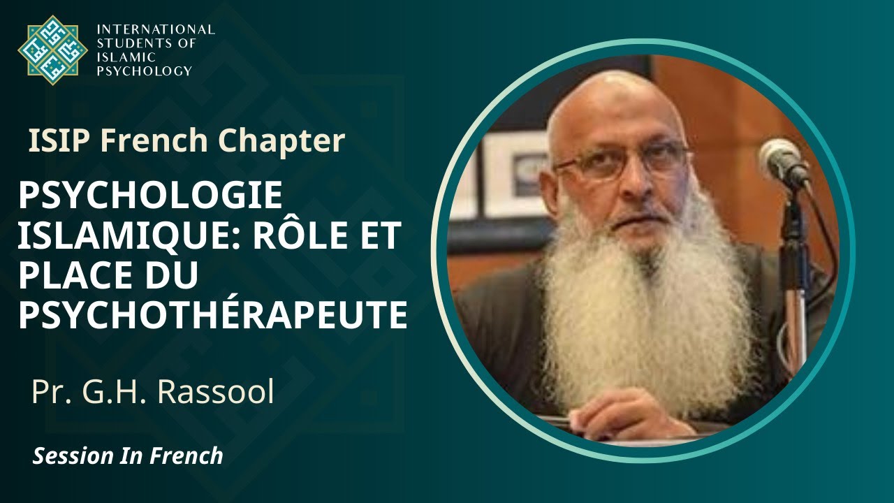 Psychologie islamique: rôle et place du psychothérapeute| Pr. G.H ...