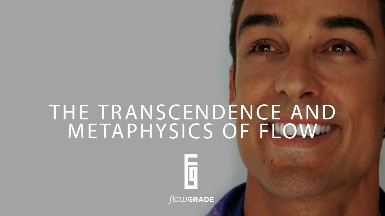 Flowgrade Show #19: Jamie Wheal on Transcendence and the Metaphysics of ...