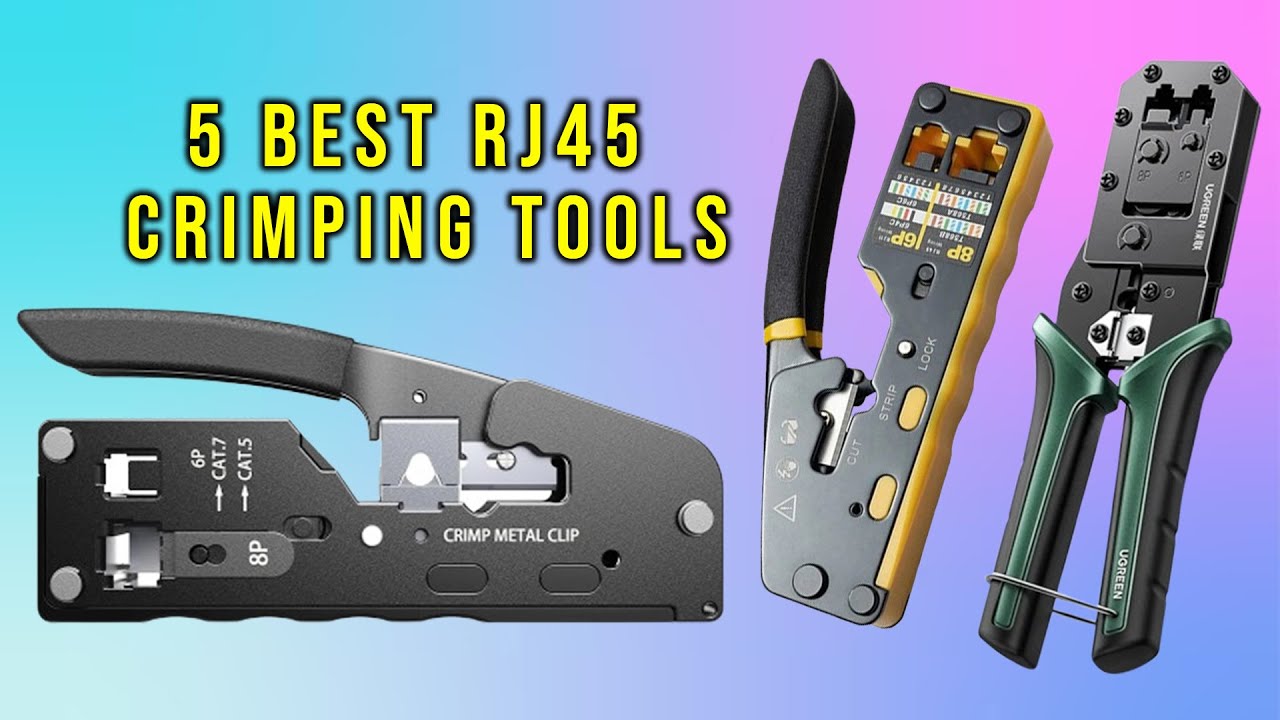 Top 5: Best Crimping Tool for 2025 | Best RJ45 Crimper Tools - YouTube