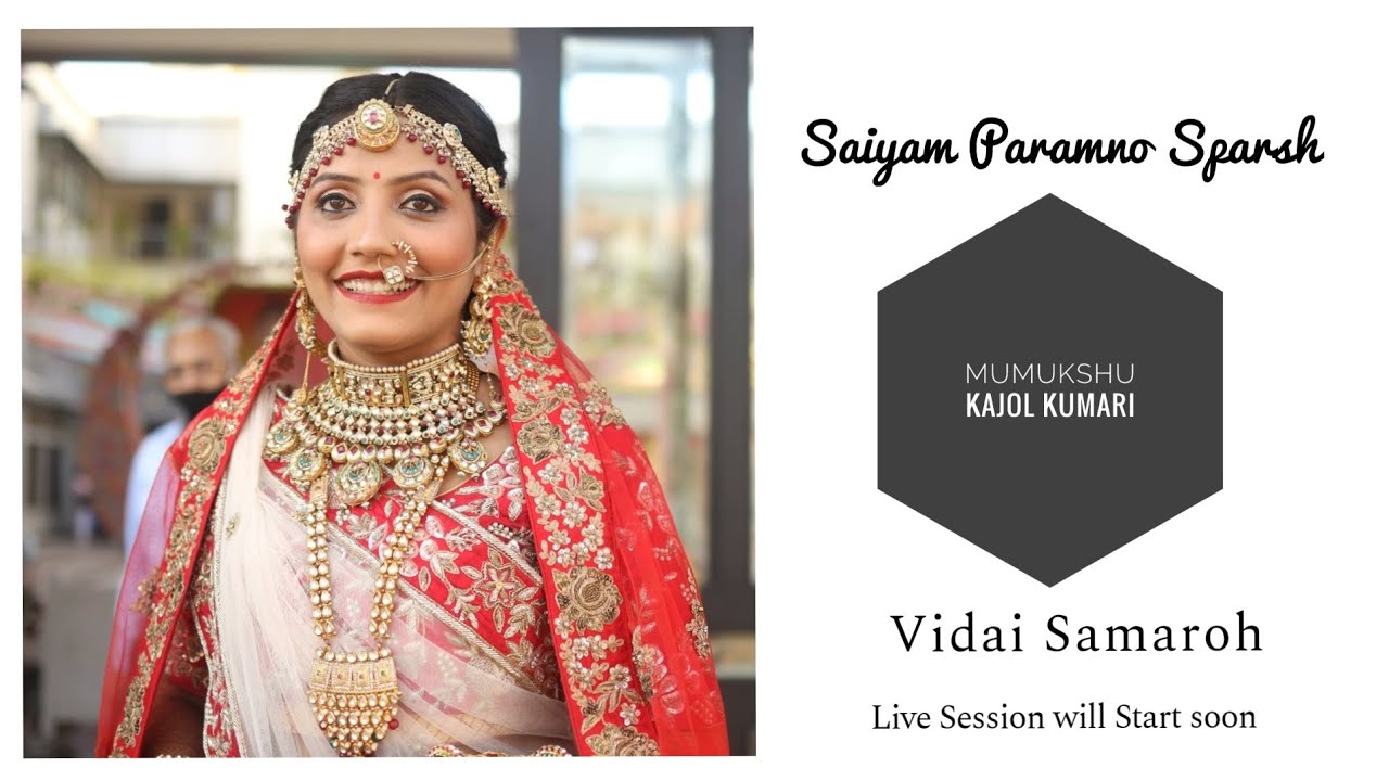 Live | Vidai Samaroh Live | Saiyam Paramno Sprash | Mumukshu Kajol ...