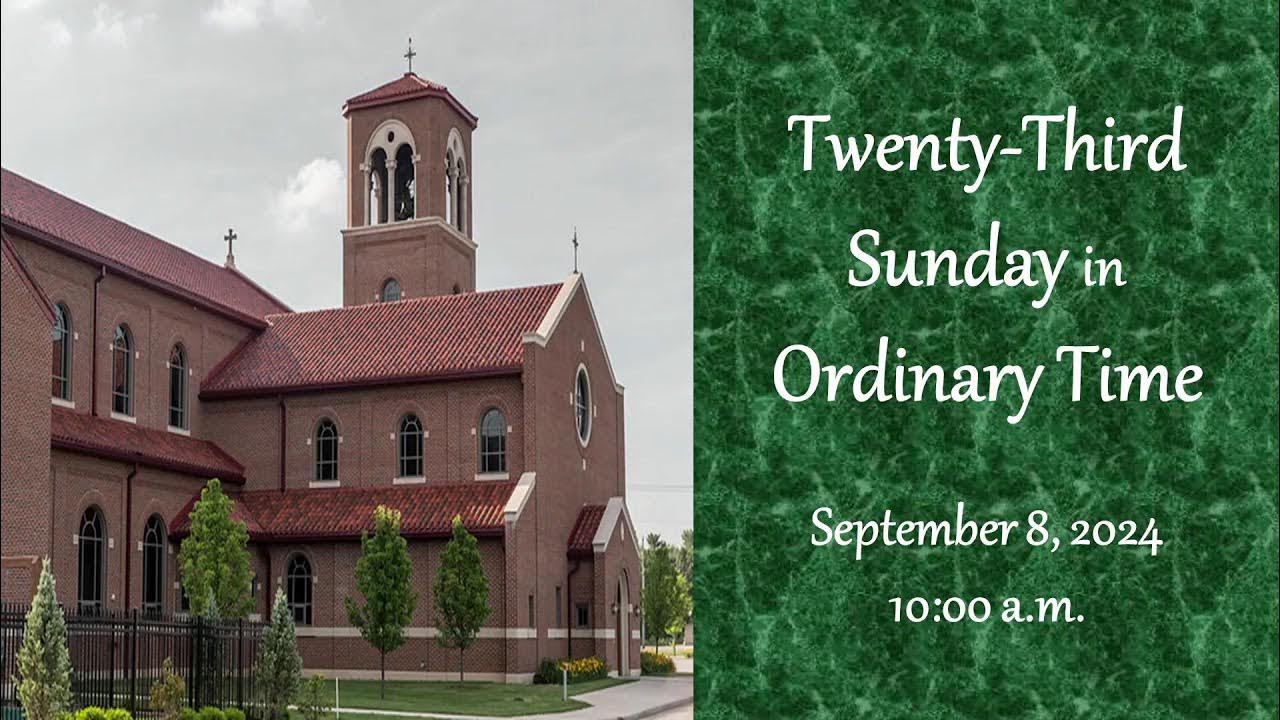 Twenty-Third Sunday in Ordinary Time - YouTube