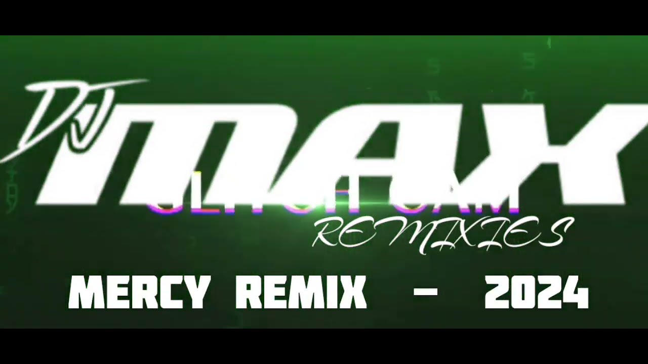MERCY - REMIX 2024 - YouTube