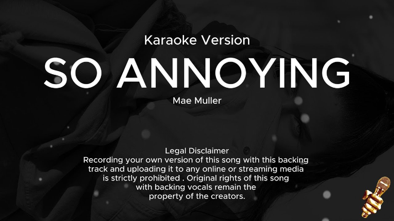 Mae Muller – So annoying (Karaoke Version) - YouTube