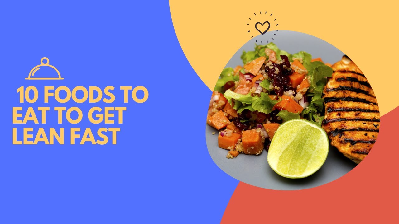 Top 10 Foods for a Leaner YOU - YouTube