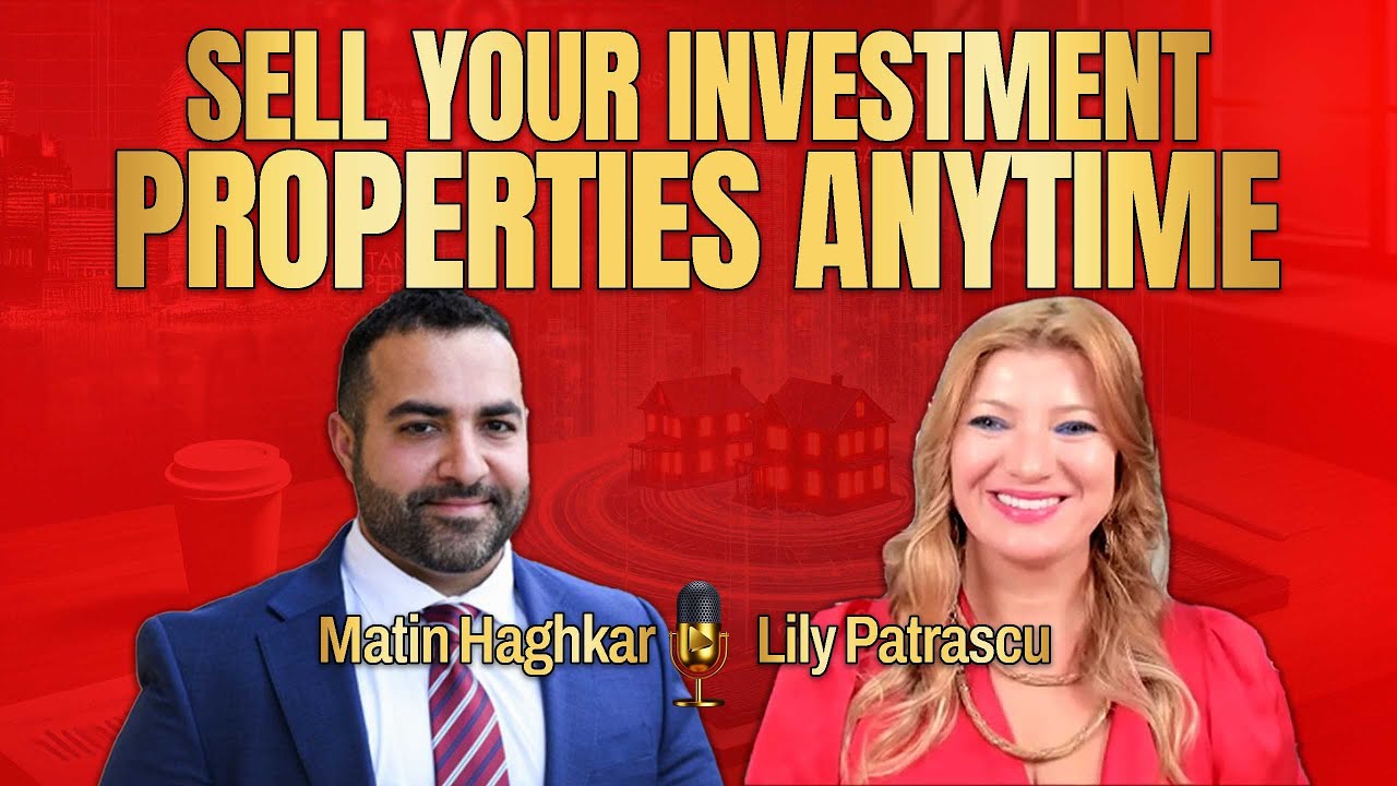 Sell Your Investment Properties Anytime - Matin Haghkar and Lily Patrascu - YouTube