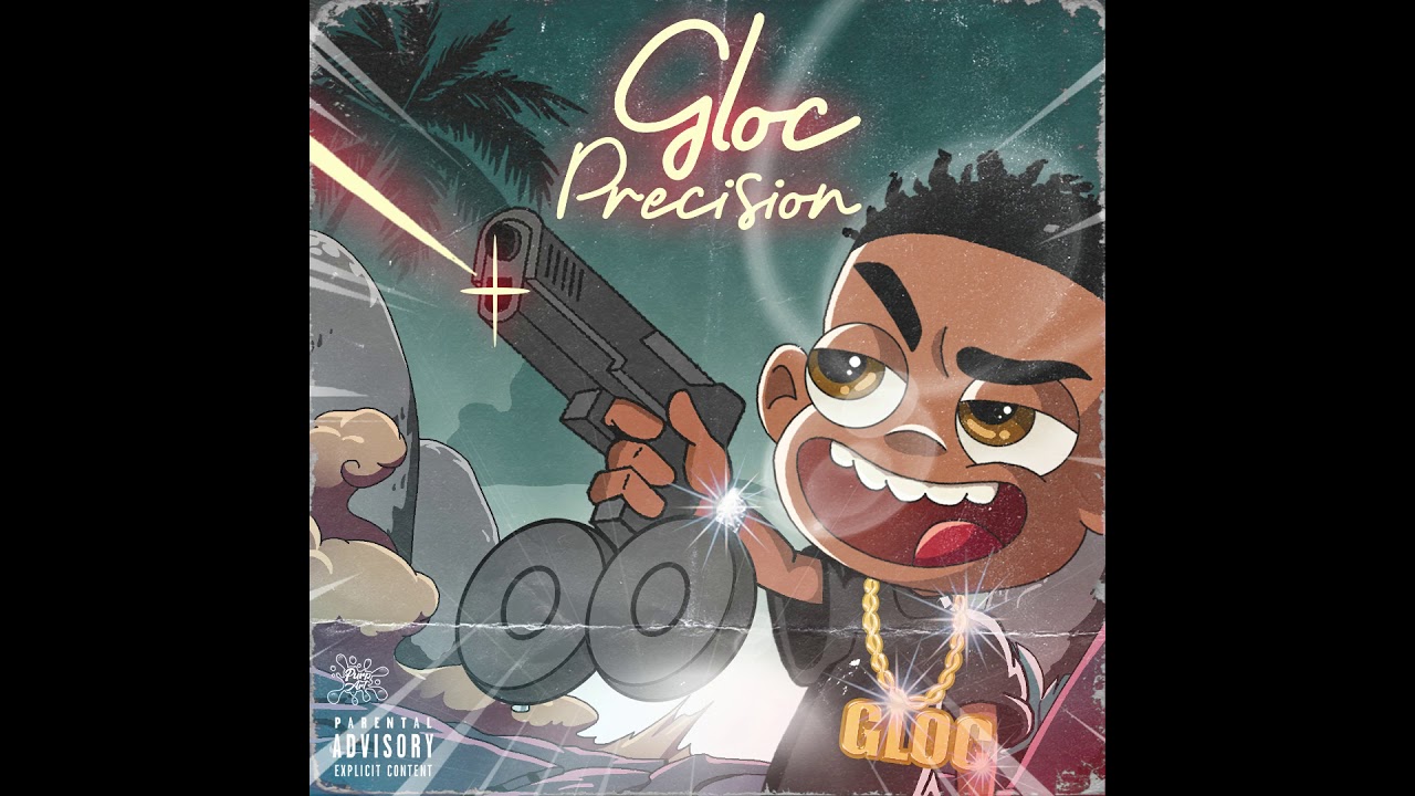Gloc Baby- Gloc Precision (Official Audio) - YouTube