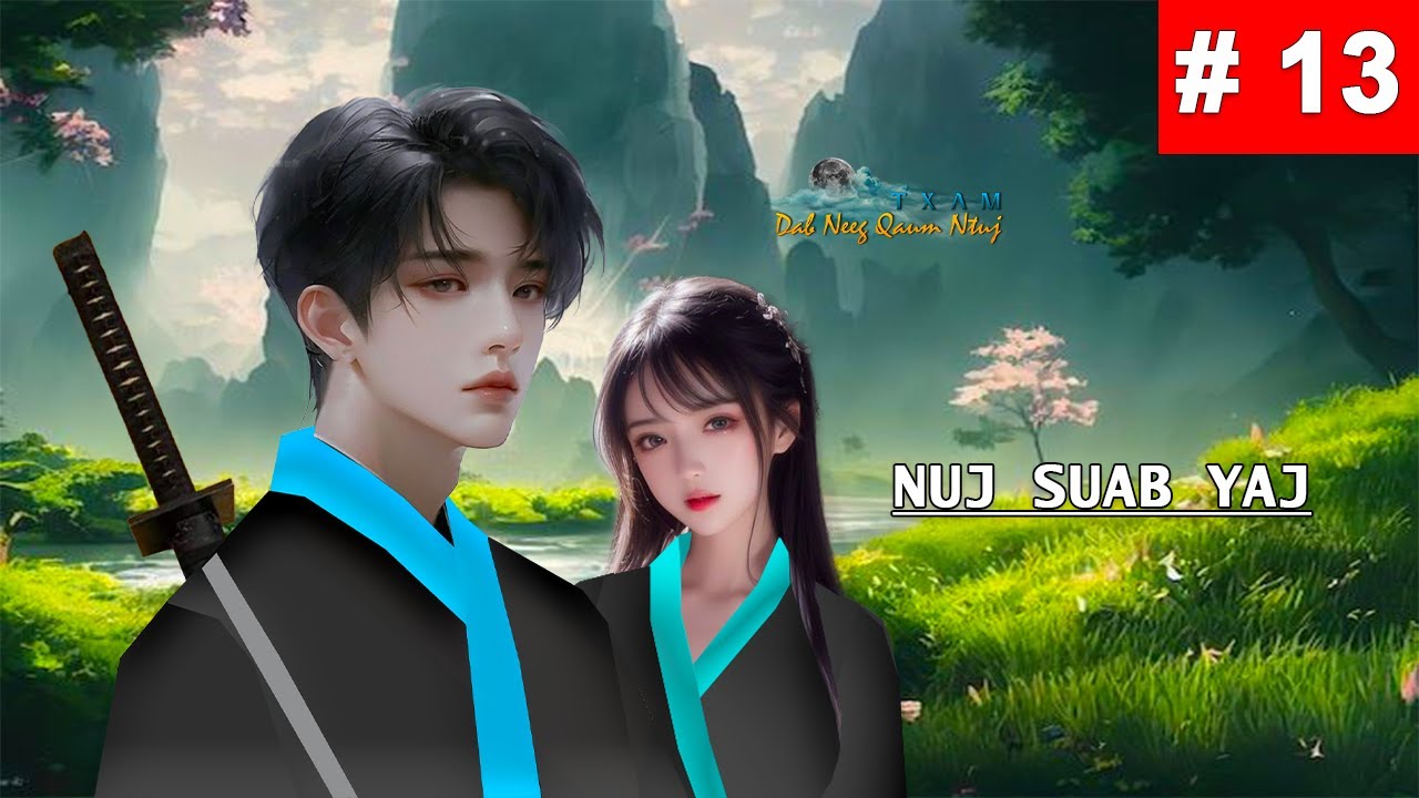 Nuj Suab Yaj Part 13 - YouTube